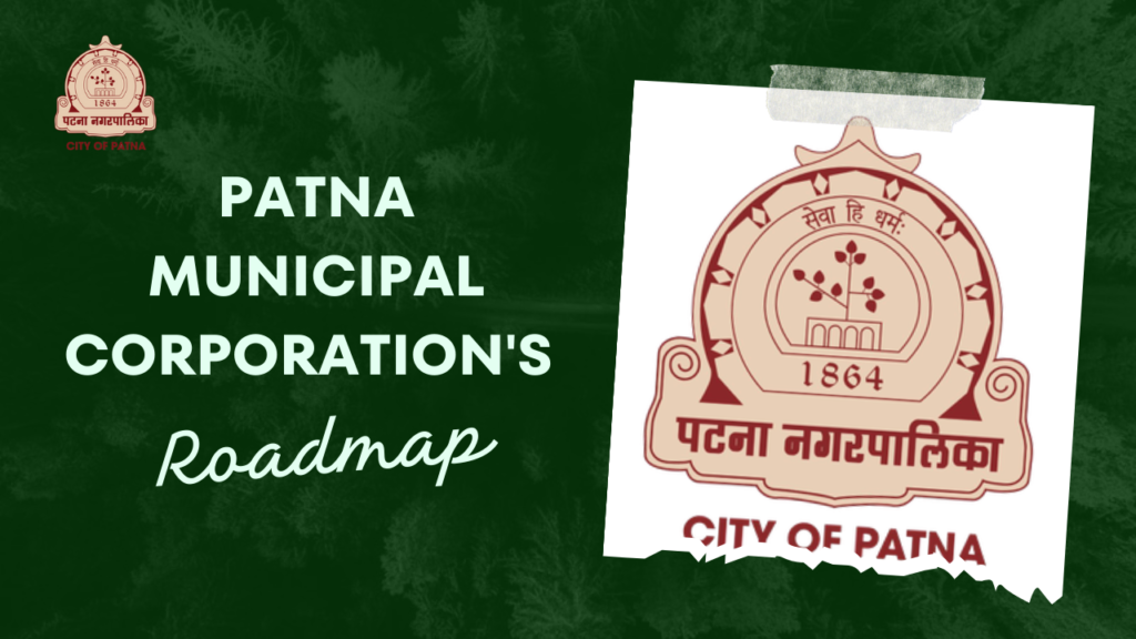 Patna Municipal Corporation’s Roadmap – Ethics IAS